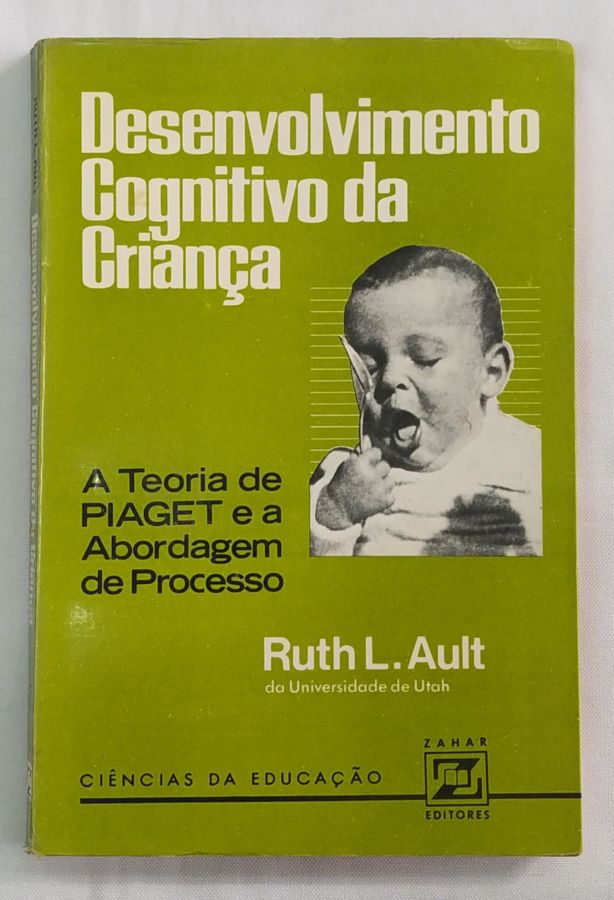 Desenvolvimento Cognitivo da Criança - Ruth L. Ault - Touché Livros