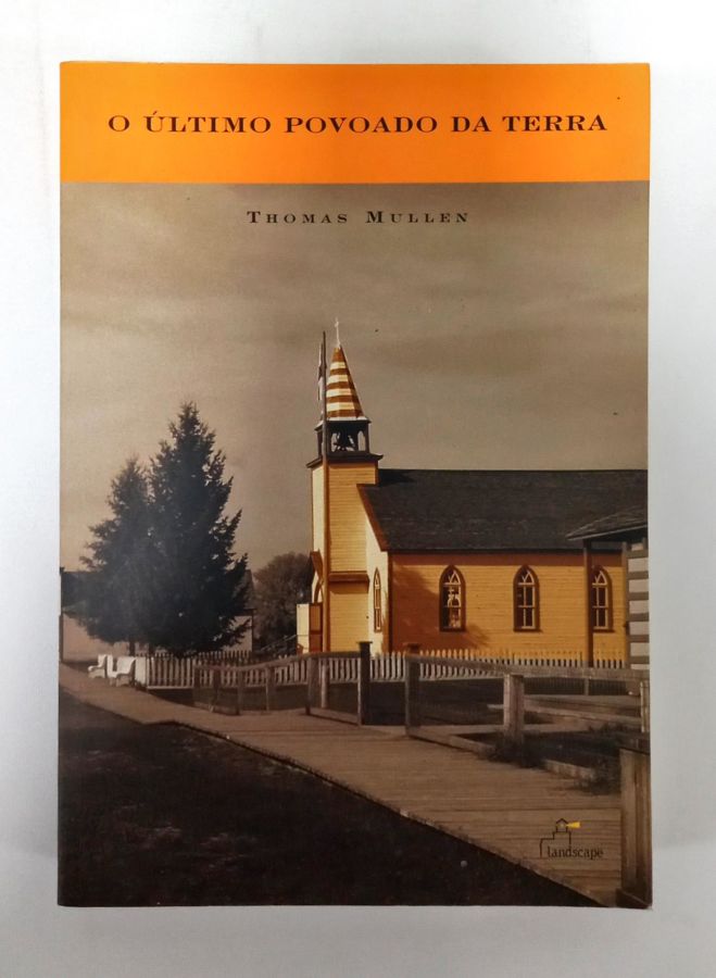 O Último Povoado Da Terra - Thomas Mullen - Touché Livros