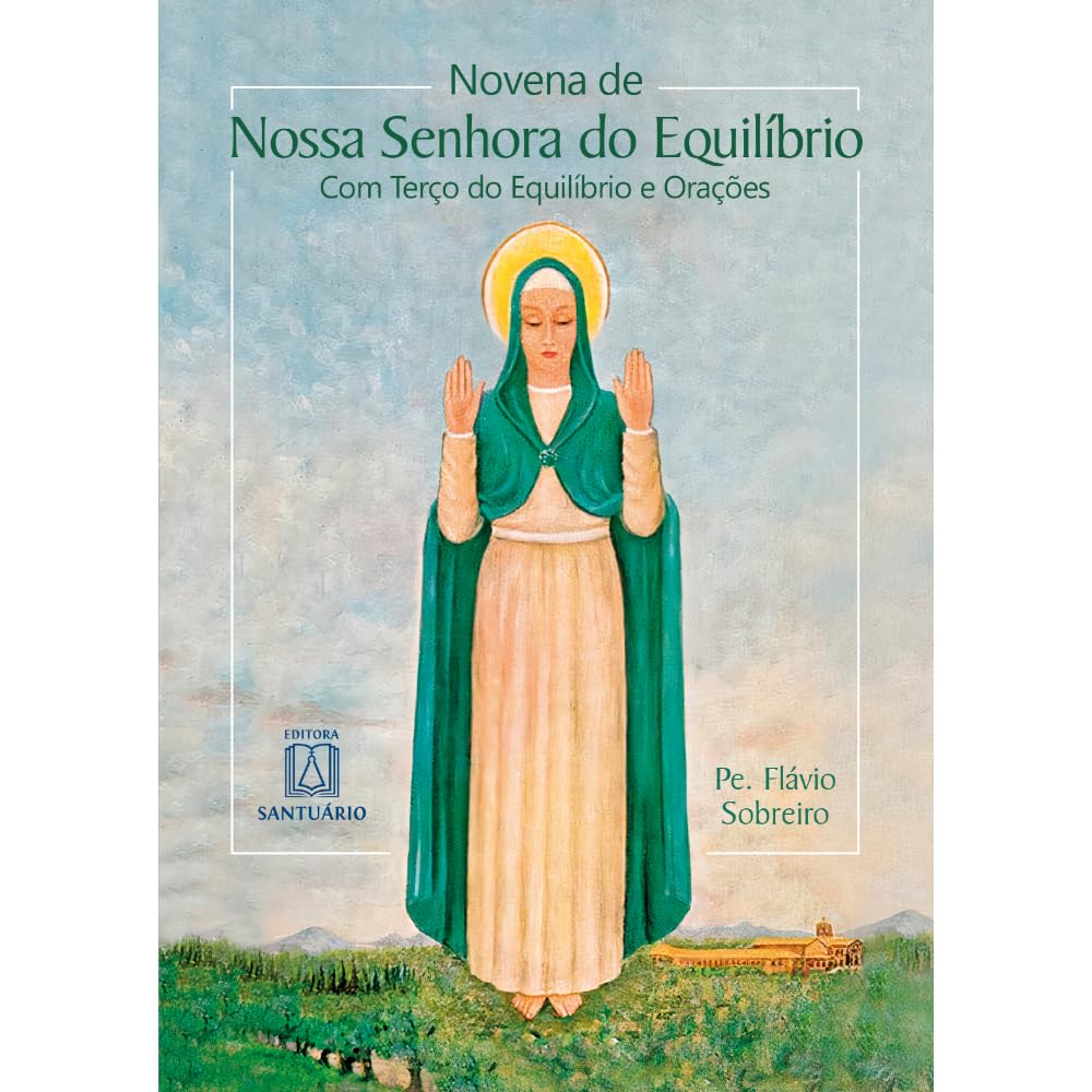 Novena A Nossa Senhora Do Equilíbrio Com Terço Do Equilíbrio E Orações