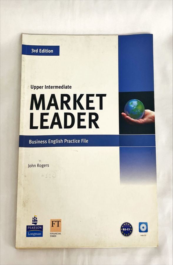 Market Leader - Upper Intermediate. Business English Pratice File ...
