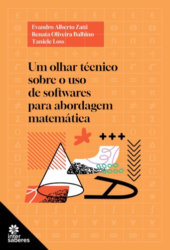 UM OLHAR TÉCNICO SOBRE O USO DE SOFTWARES PARA ABORDAGEM MATEMÁTICA ...