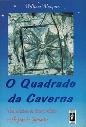 O Quadrado da Caverna - William Marques - Touché Livros