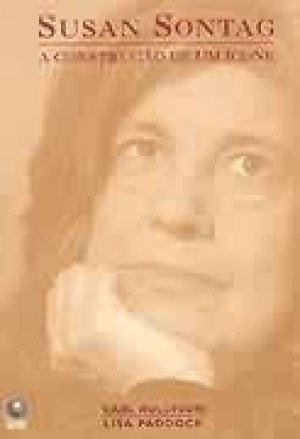 Susan Sontag: a construção de um ícone - Carl Rollyson, Lisa Paddock ...