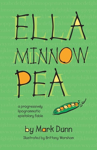 Ella Minnow Pea: 20th Anniversary Illustrated Edition - Mark Dunn ...