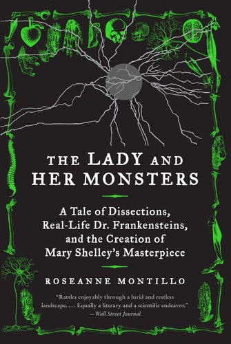 The Lady and Her Monsters: A Tale of Dissections, Real-Life Dr ...