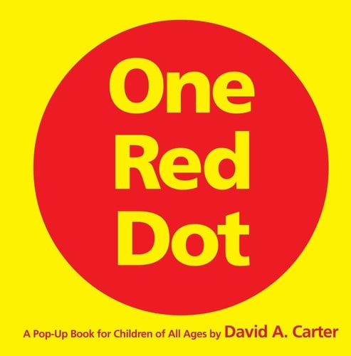 One Red Dot: One Red Dot (Classic Collectible Pop-Up) - David A. Carter ...