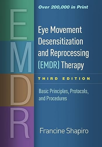 Eye Movement Desensitization and Reprocessing (EMDR) Therapy: Basic ...