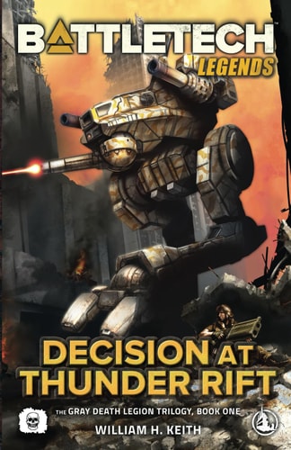 BattleTech Legends: Decision at Thunder Rift: (The Gray Death Legion ...