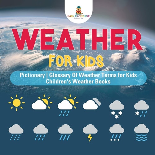 Weather for Kids - Pictionary Glossary Of Weather Terms for Kids ...