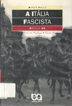 A ITÁLIA FASCISTA - Marco Palla - Touché Livros