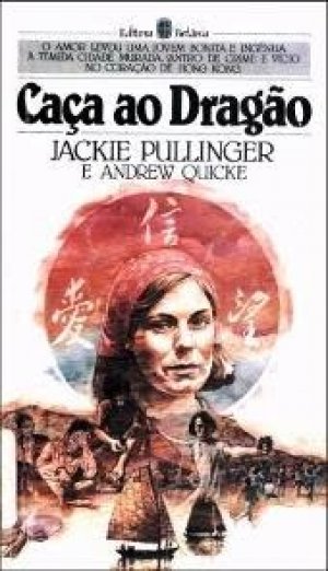 Caça ao Dragão - Jackie Pullinger e Andrew Quicke - Touché Livros