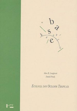 Ecologia dos Oceanos Tropicais - Alan R. Longhurst - Touché Livros