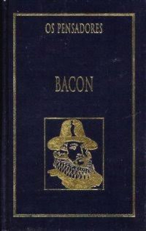 Francis Bacon - Os Pensadores: Coleção Os Pensadores - Francis Bacon ...