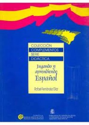 Jugando y aprendiendo Español - Rafael Fernández Díaz - Touché Livros