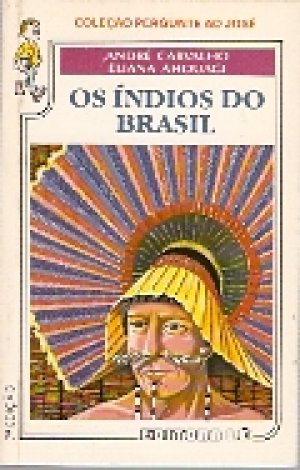 Os índios do Brasil - André Carvalho - Touché Livros