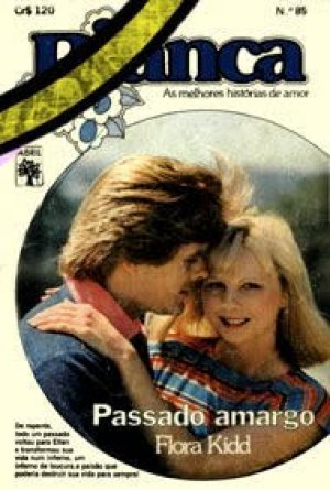 Passado Amargo: Together Again - Flora Kidd - Touché Livros