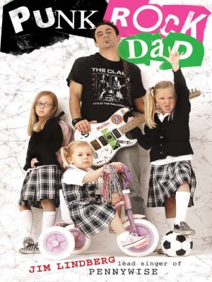 Punk Rock Dad: No Rules, Just Real Life - Jim Lindberg - Touché Livros