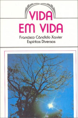 Vida em Vida - Francisco Cândido Xavier - Touché Livros