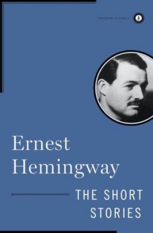 Ernest Hemingway: The Short Stories - Ernest Hemingway - Touché Livros