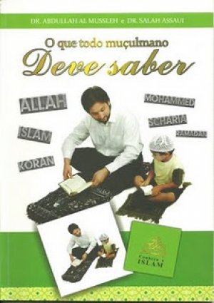 O que todo muçulmano Deve Saber - Dr. Abdullah Al Mussleh - Touché Livros