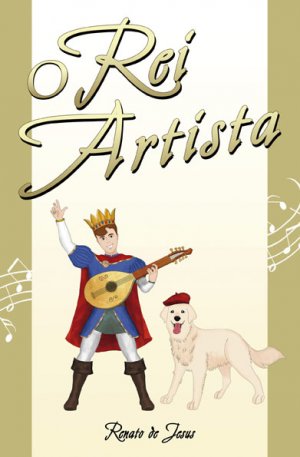 O Rei Artista - Renato de Jesus - Touché Livros