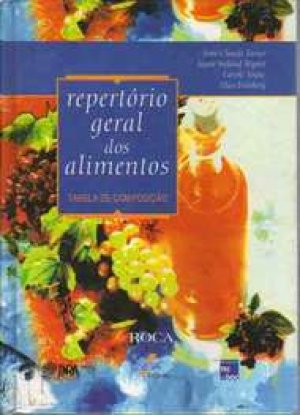 Repertório Geral dos Alimentos: Tabela de Composição - Jean-Claude ...