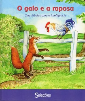O galo e a raposa: Uma fábula sobre a inteligência - Sarah Albee ...