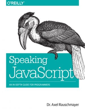 Speaking JavaScript: An In-Depth Guide for Programmers - Axel ...