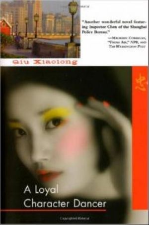 A Loyal Character Dancer - Qiu Xiaolong - Touché Livros