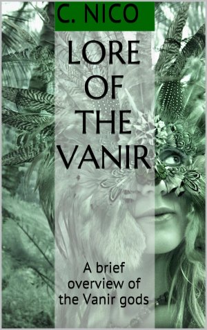 Lore of the Vanir: A brief overview of the Vanir gods - C. Nico ...