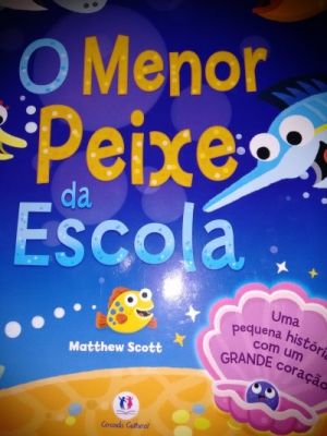 O menor peixe da escola - Matthew SCott - Touché Livros