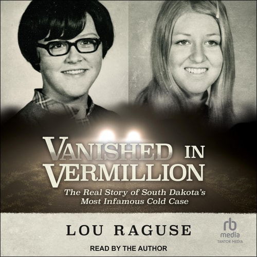 Vanished in Vermillion: The Real Story of South Dakota's Most Infamous ...