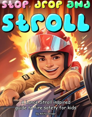 Stop, Drop and Stroll: The Lance Stroll Inspired Guide to Fire Safety ...