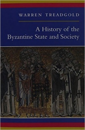 A History of the Byzantine State and Society - Warren Treadgold ...