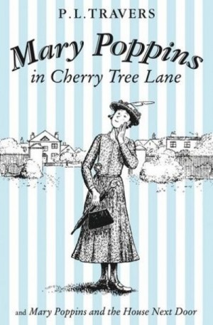 Mary Poppins in Cherry Tree Lane / Mary Poppins and the House Next Door ...
