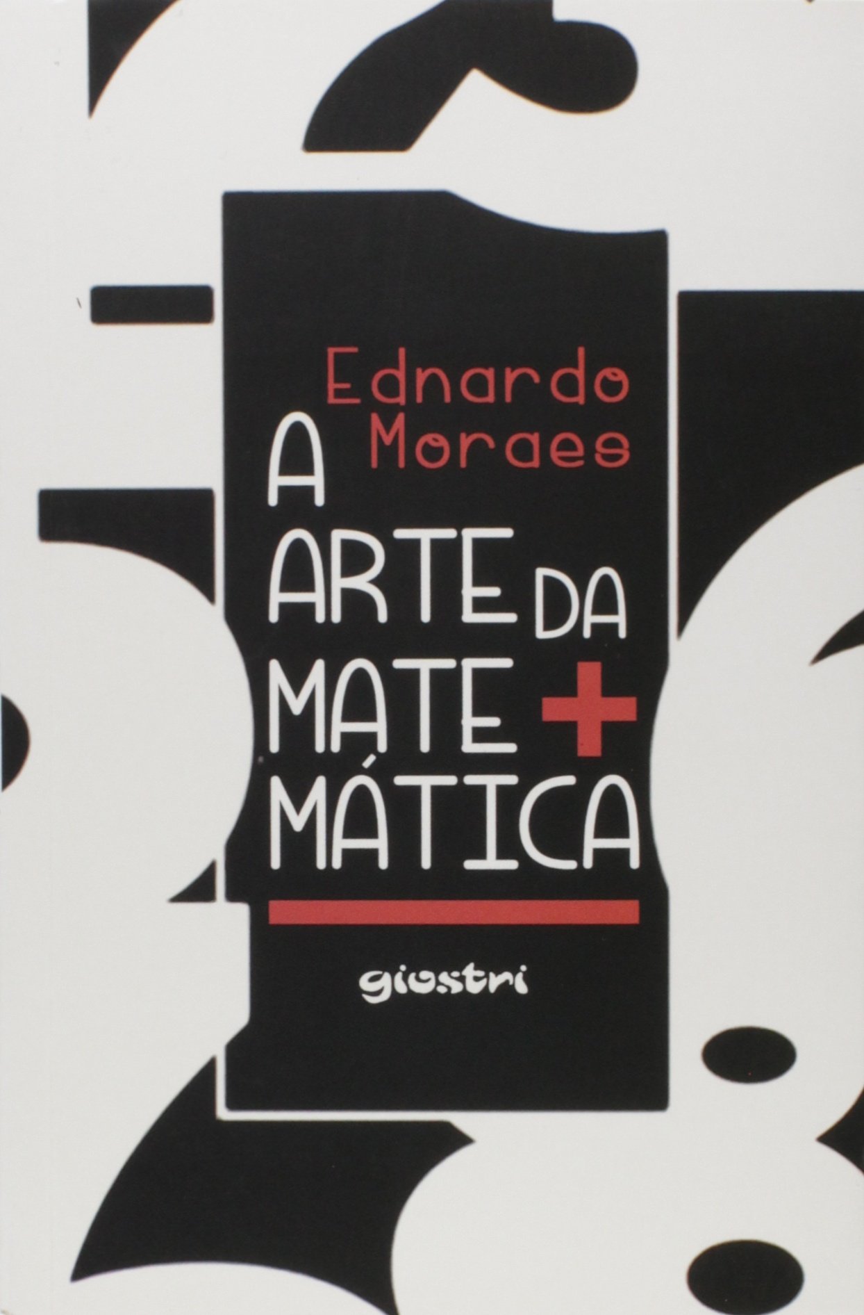 A Arte da Matemática - Ednardo Moraes - Touché Livros