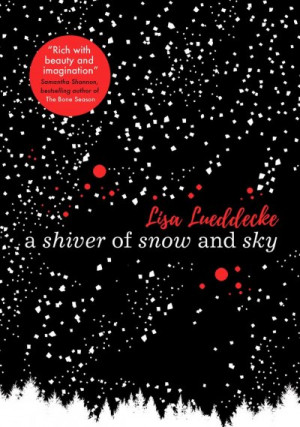 A Shiver of Snow and Sky - Lisa Lueddecke - Touché Livros