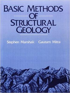 Basic Methods of Structural Geology - Stephen Marshak, Gautum Mitra ...