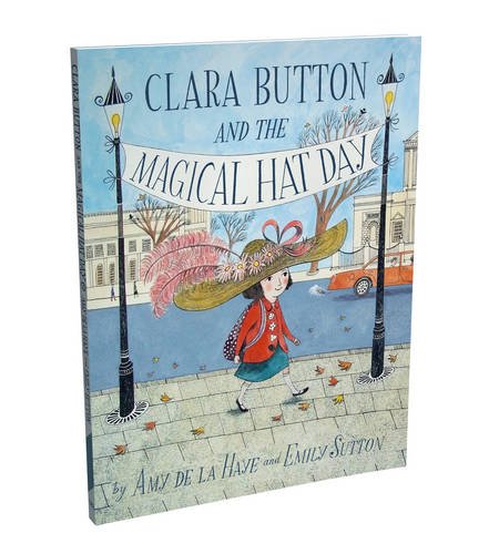 Clara Button And The Magical Hat Day - Emily Sutton - Touché Livros