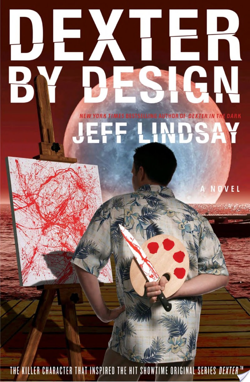 Dexter by Design - Jeffry P. Lindsay - Touché Livros