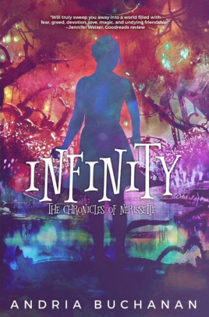 Infinity (Chronicles of Nerissette #3) - Andria Buchanan - Touché Livros
