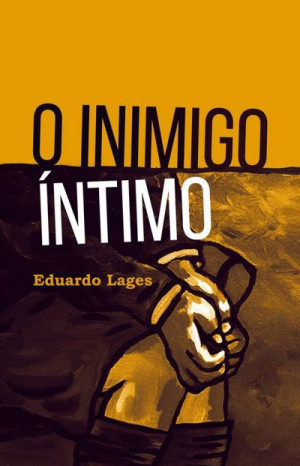 O Inimigo Íntimo - Eduardo Lages - Touché Livros