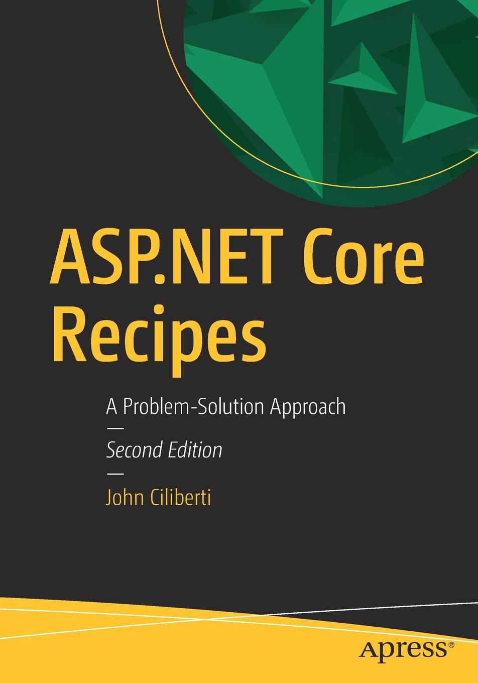 ASP.NET Core Recipes: A Problem-Solution Approach - John Ciliberti ...