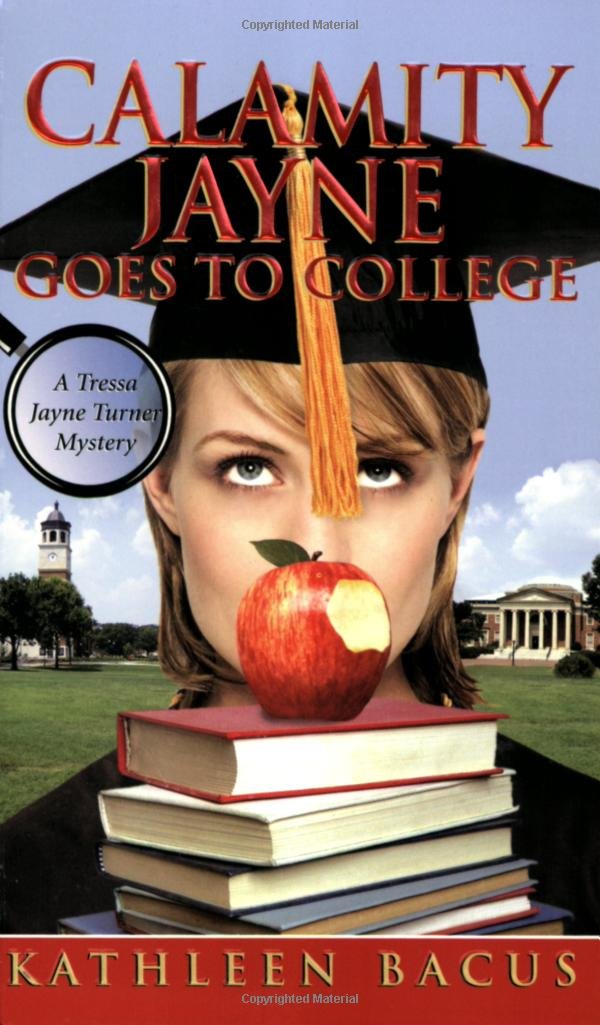 Calamity Jayne Goes to College - Kathleen Bacus - Touché Livros