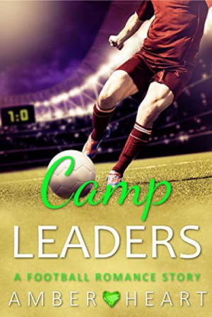 Camp Leaders: A Football Romance Story - Amber Heart - Touché Livros