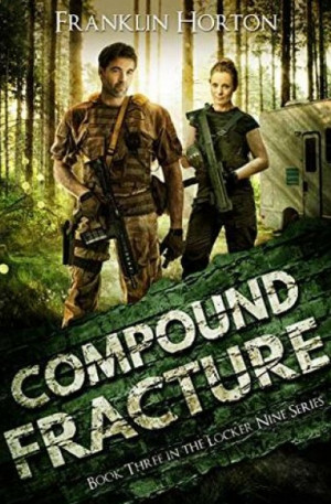Compound Fracture (Locker Nine #3) - Franklin Horton - Touché Livros