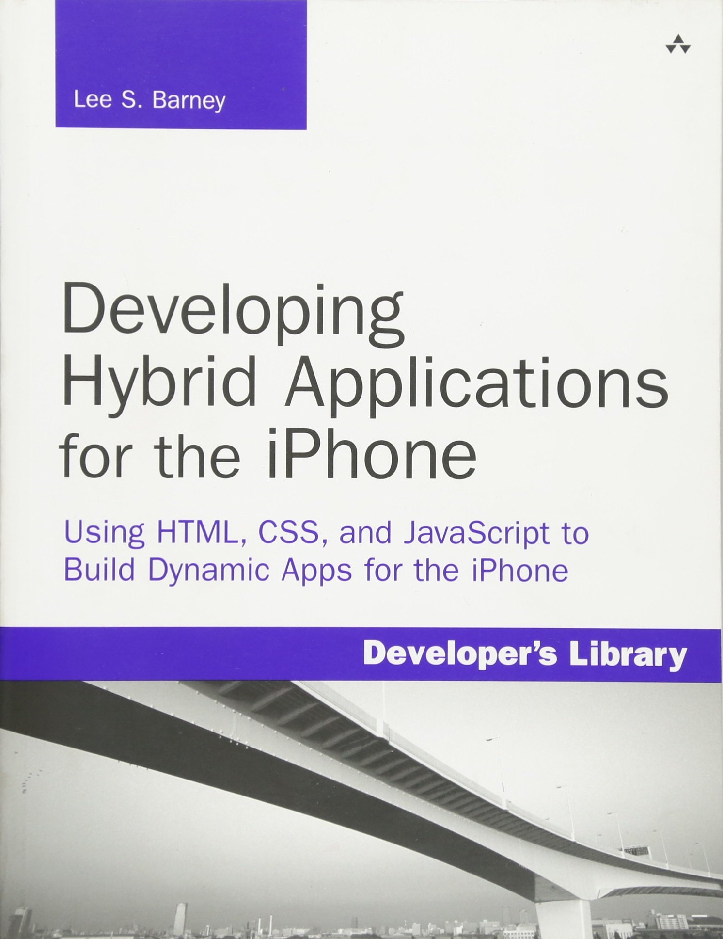 Developing Hybrid Applications for the iPhone: Using HTML, CSS, and ...