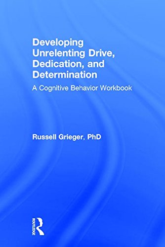 Developing Unrelenting Drive, Dedication, and Determination: A ...