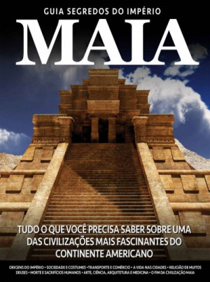 Guia Segredos do Império Maia: Tudo o que você precisa saber sobre uma ...