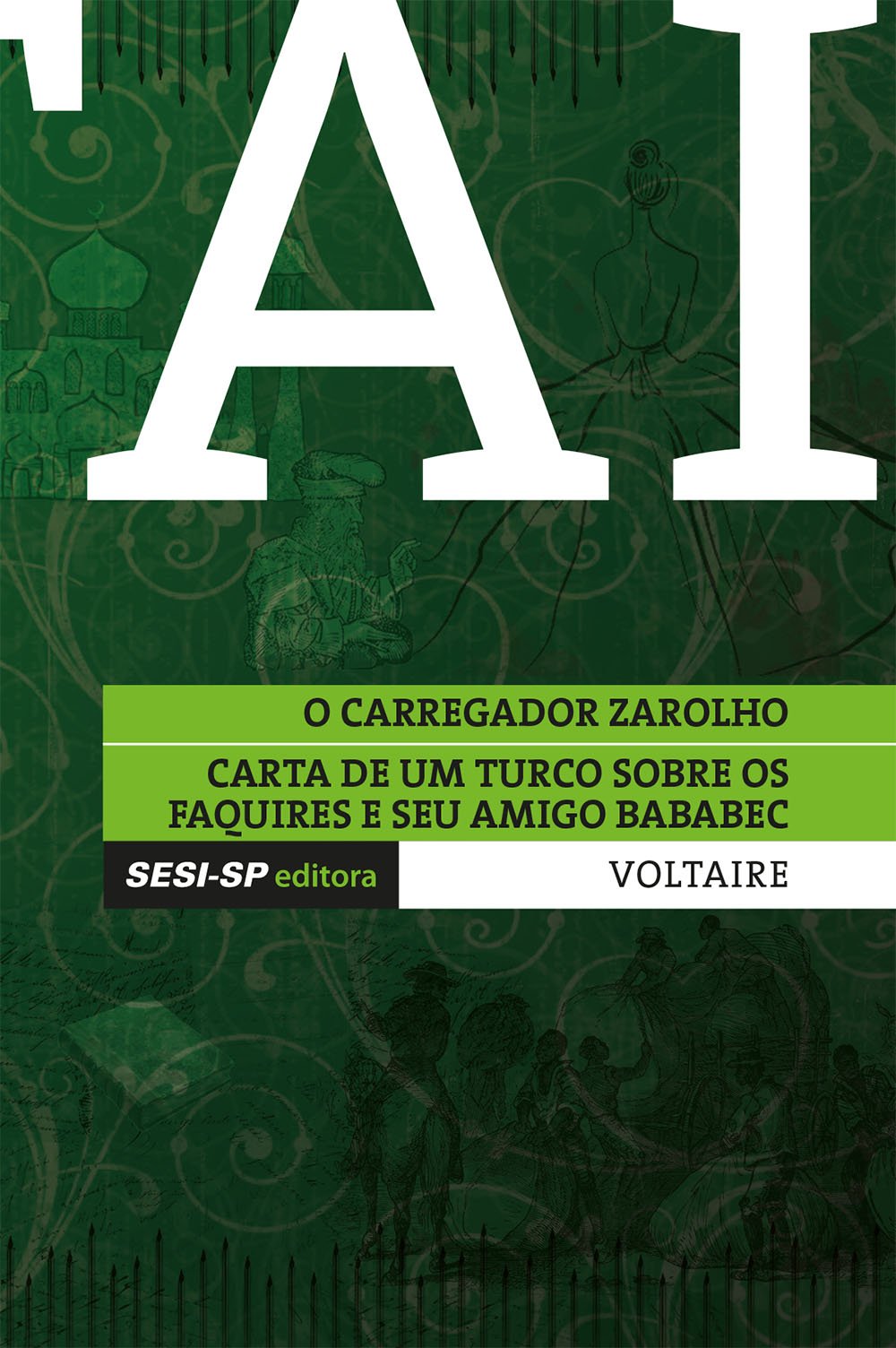 O carregador zarolho e carta de um turco sobre os faquires e seu amigo ...